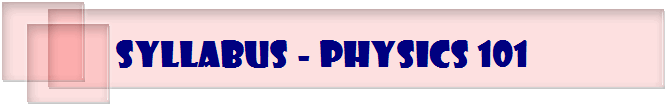 Syllabus Physical Science 101